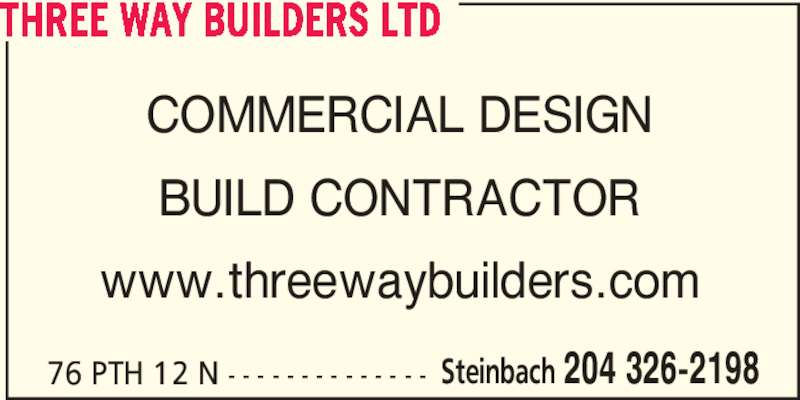 Three Way Builders Ltd - 76 Pth 12 N, Steinbach, MB