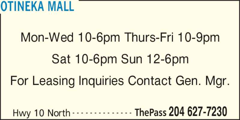 Otineka Mall - Opening Hours - Highway 10 N, Opaskwayak, MB